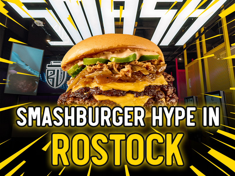 Smashburger Hype in Rostock! Burger Vision erobert die Stadt | BURGER ...